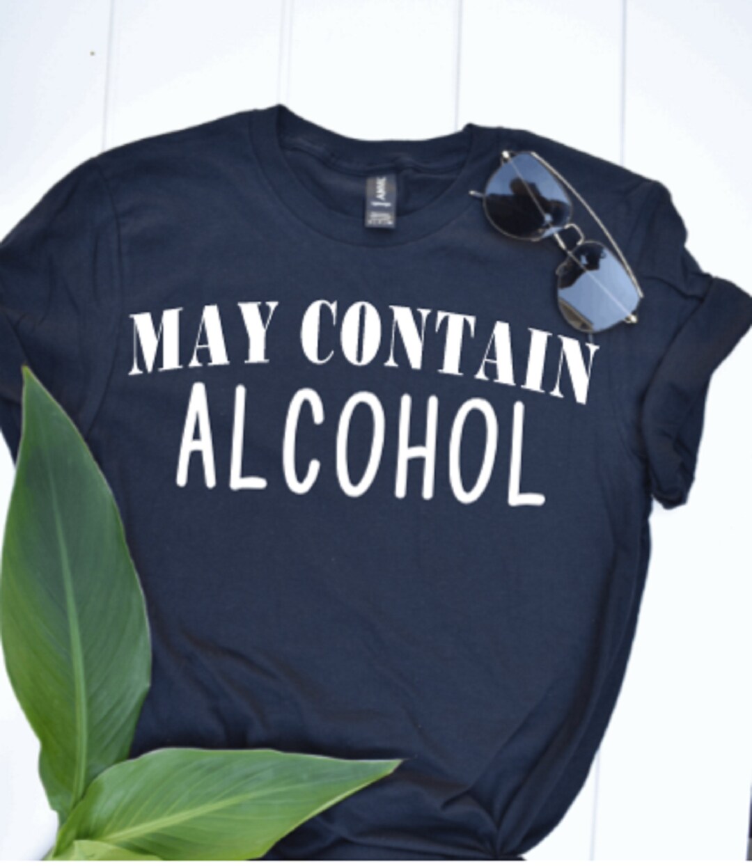 Alcohol Shirt, May Contain Alcohol T-shirt, Funny Shirt, Drinking Shirt ...