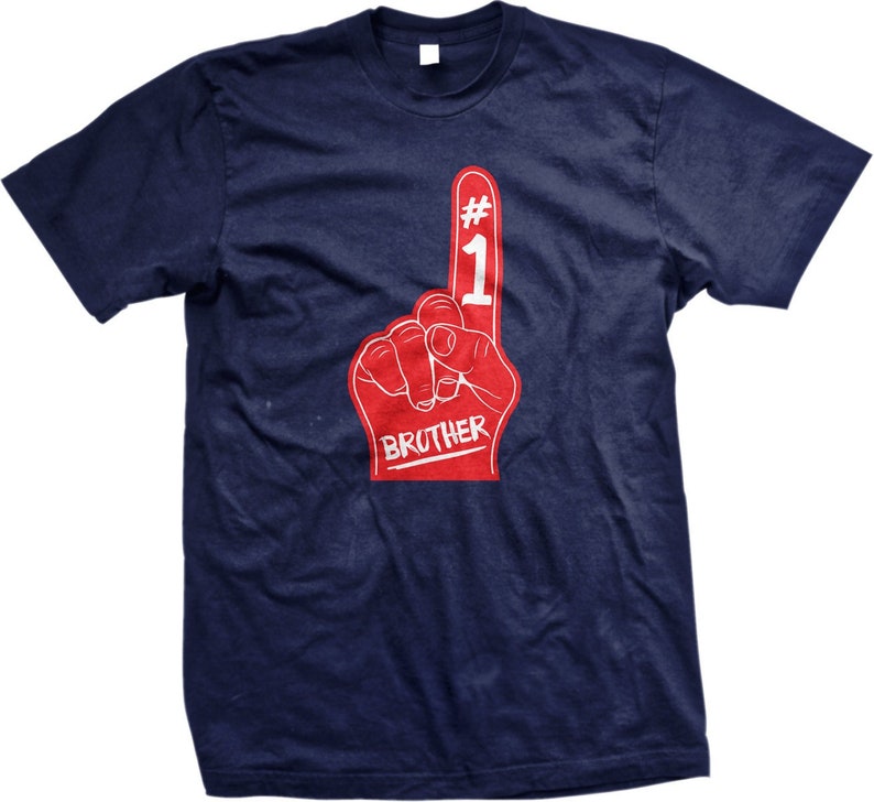 Number 1 Brother, Number One Brother, Foam Finger Men's T-shirt, HOOD ...