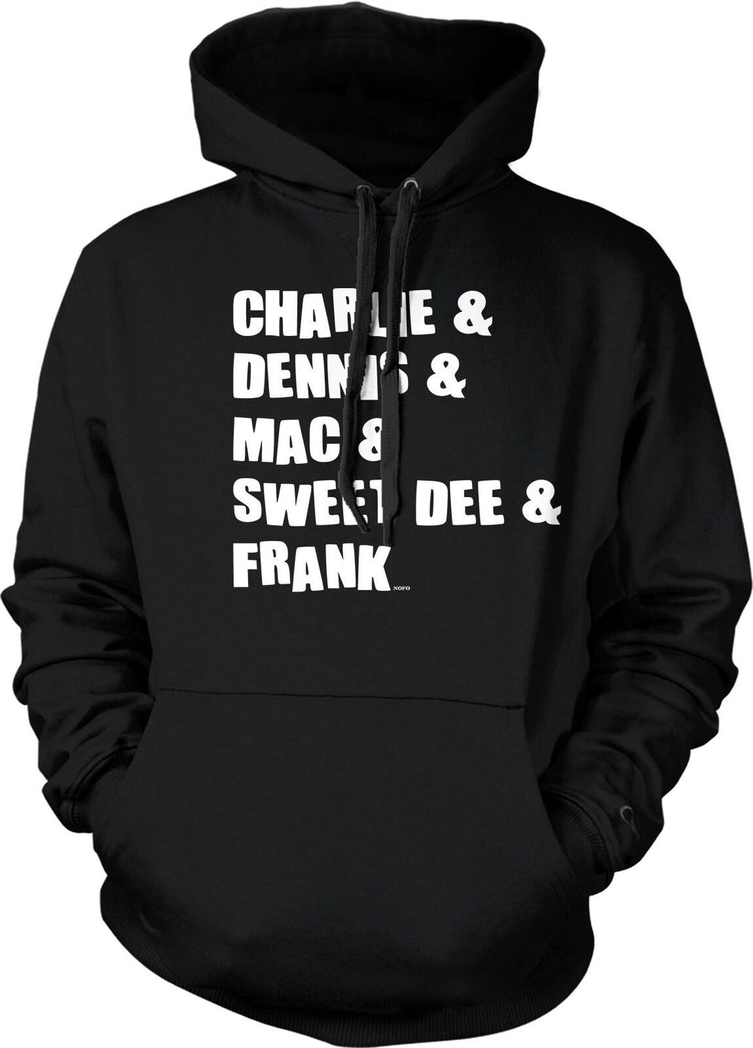Charlie, Dennis, Mac, Sweet Dee, Frank Hooded Sweatshirt, HOOD_02785 - Etsy