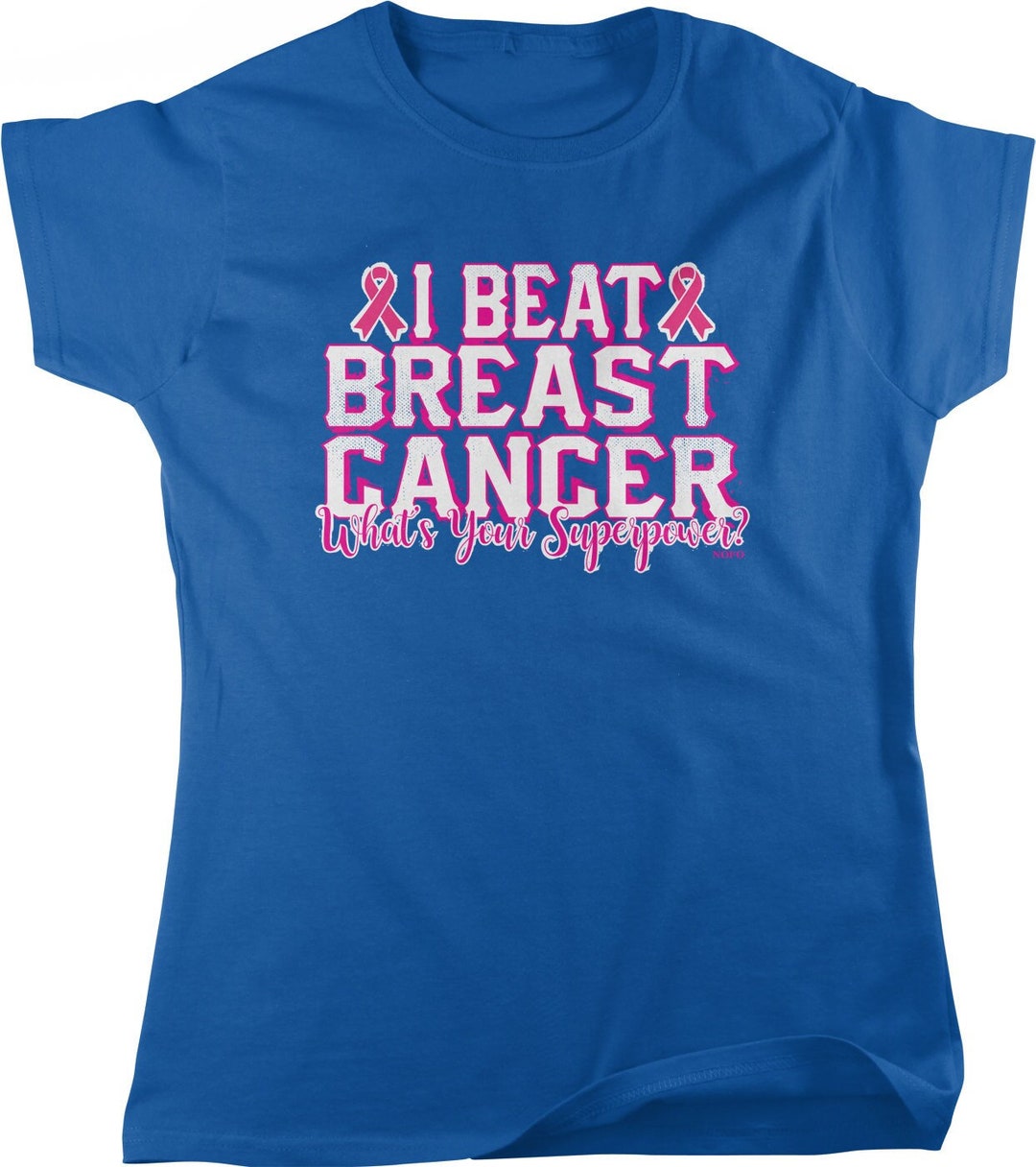 I Beat Breast Cancer, What's Your SUPERPOWER? Women's T-shirt, HOOD ...