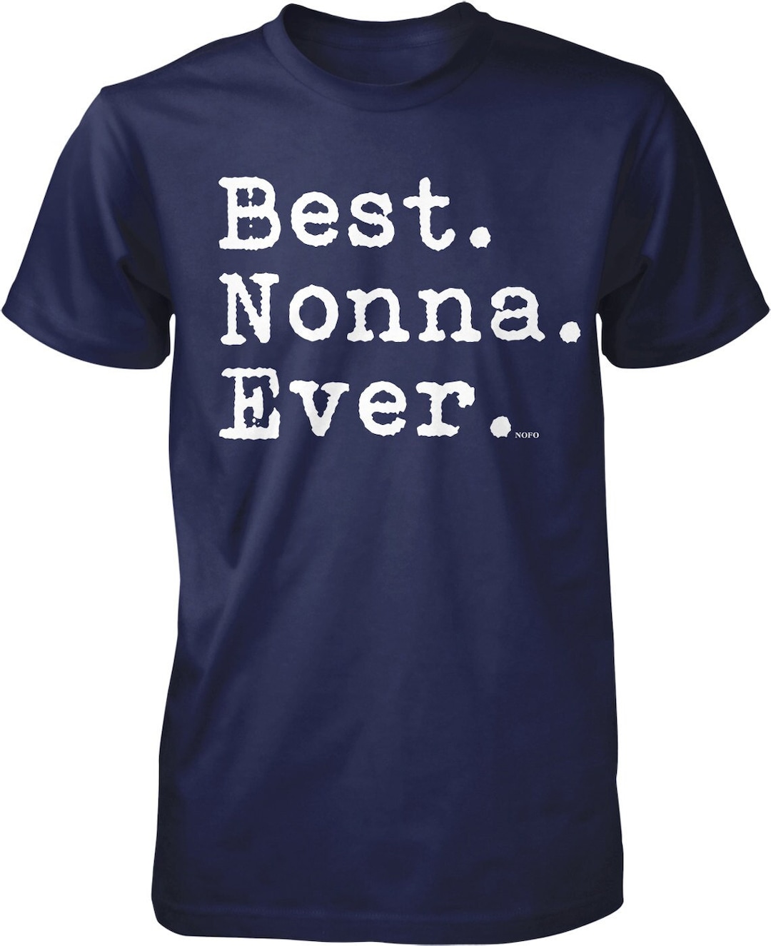 Best Nonna Ever, Best. Nonna. Ever. Men's T-shirt, HOOD_00502 - Etsy