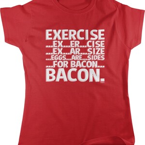 Exercise, Eggs Are Sides for Bacon Women's T-shirt, HOOD_00693 - Etsy