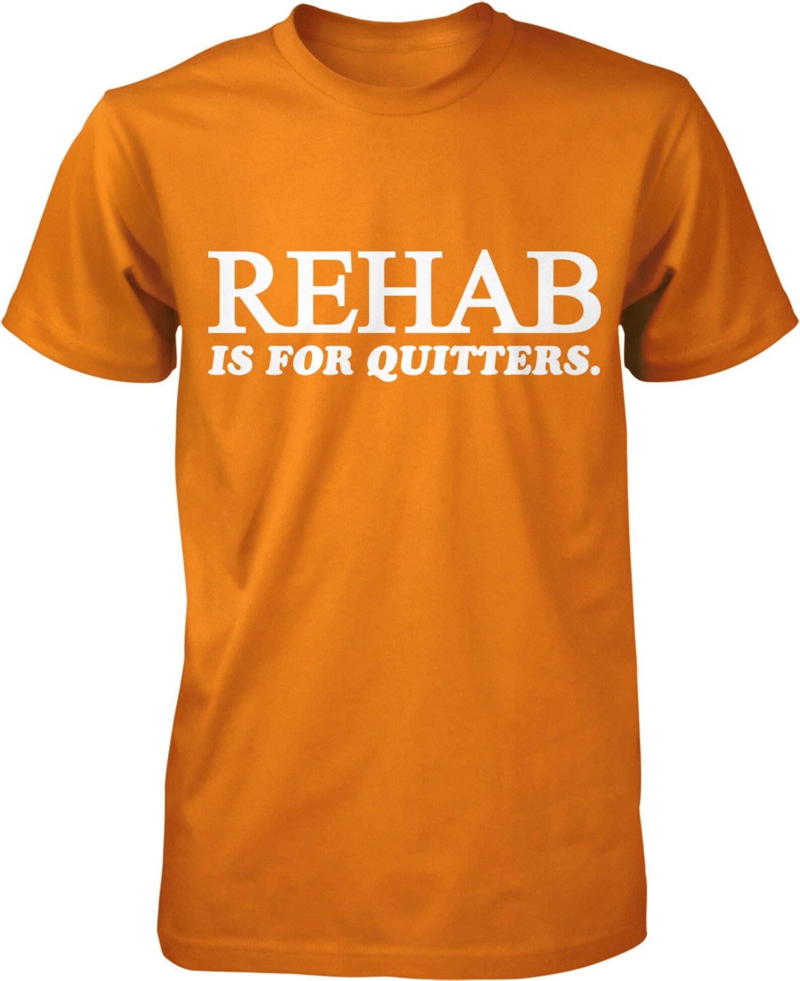Rehab is for Quitters Men's T-shirt, HOOD_00360 - Etsy