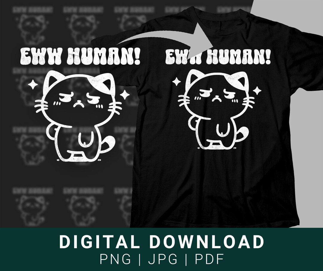 Funny Cat PNG, Cute Cat Clipart, Kawaii Cat Digital Download, Eww Human ...