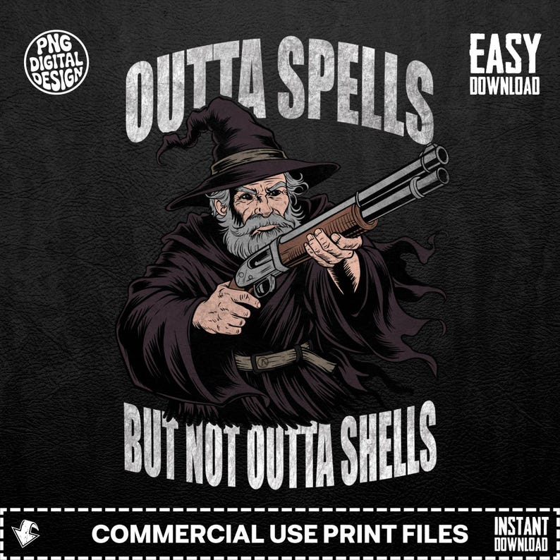 Funny Wizard Digital PNG, Outta Spells but Not Shells, T Shirt DTF ...