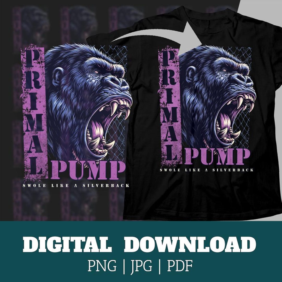 Primal Pump Digital Art, Swole Like a Silverback Graphic, Gorilla ...