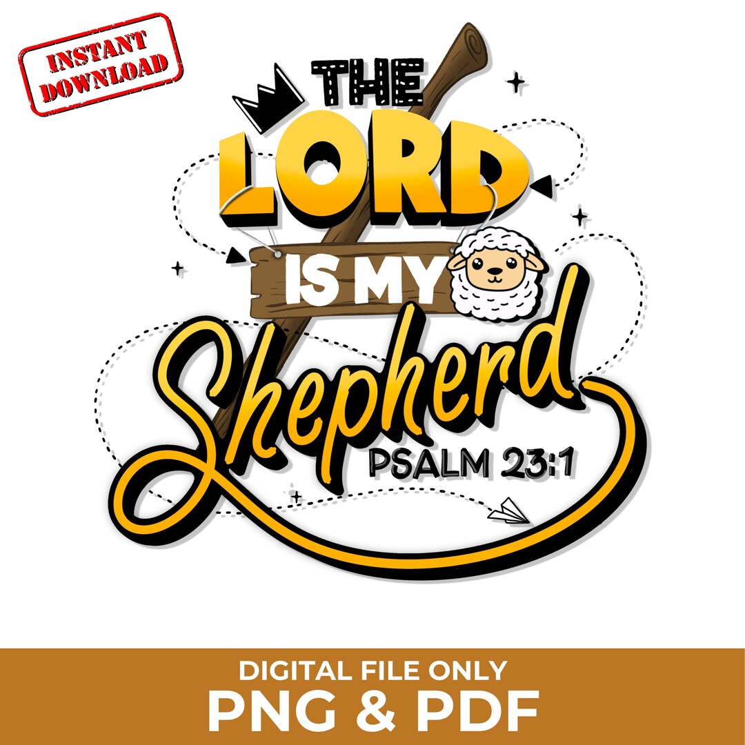 The Lord is My Shepherd, Psalm 23:1. Custom Art Christian Design Png ...