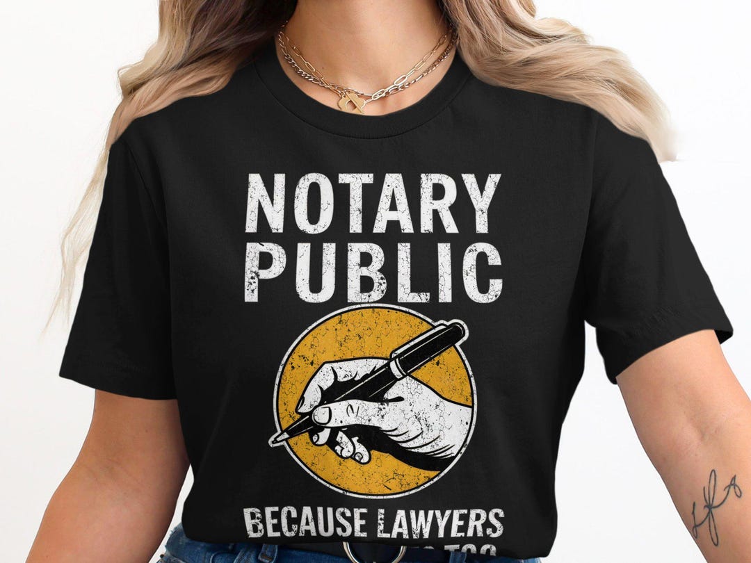 Notary Public T-shirt Funny Notary Gifts for Lawyers Notary Humor ...