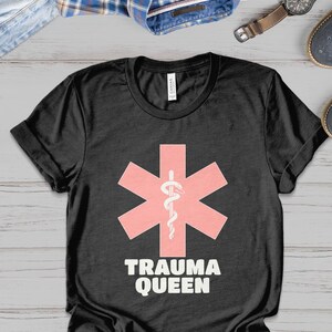 Trauma Queen T-shirt, Funny Medical Staff Shirt, Nursing Student Gift ...