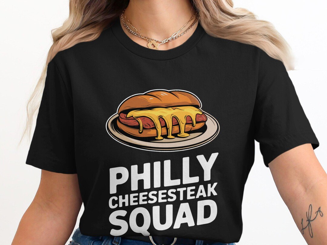 Philly Cheesesteak Squad T-shirt, Funny Food Graphic Tee, Steak Cheese ...