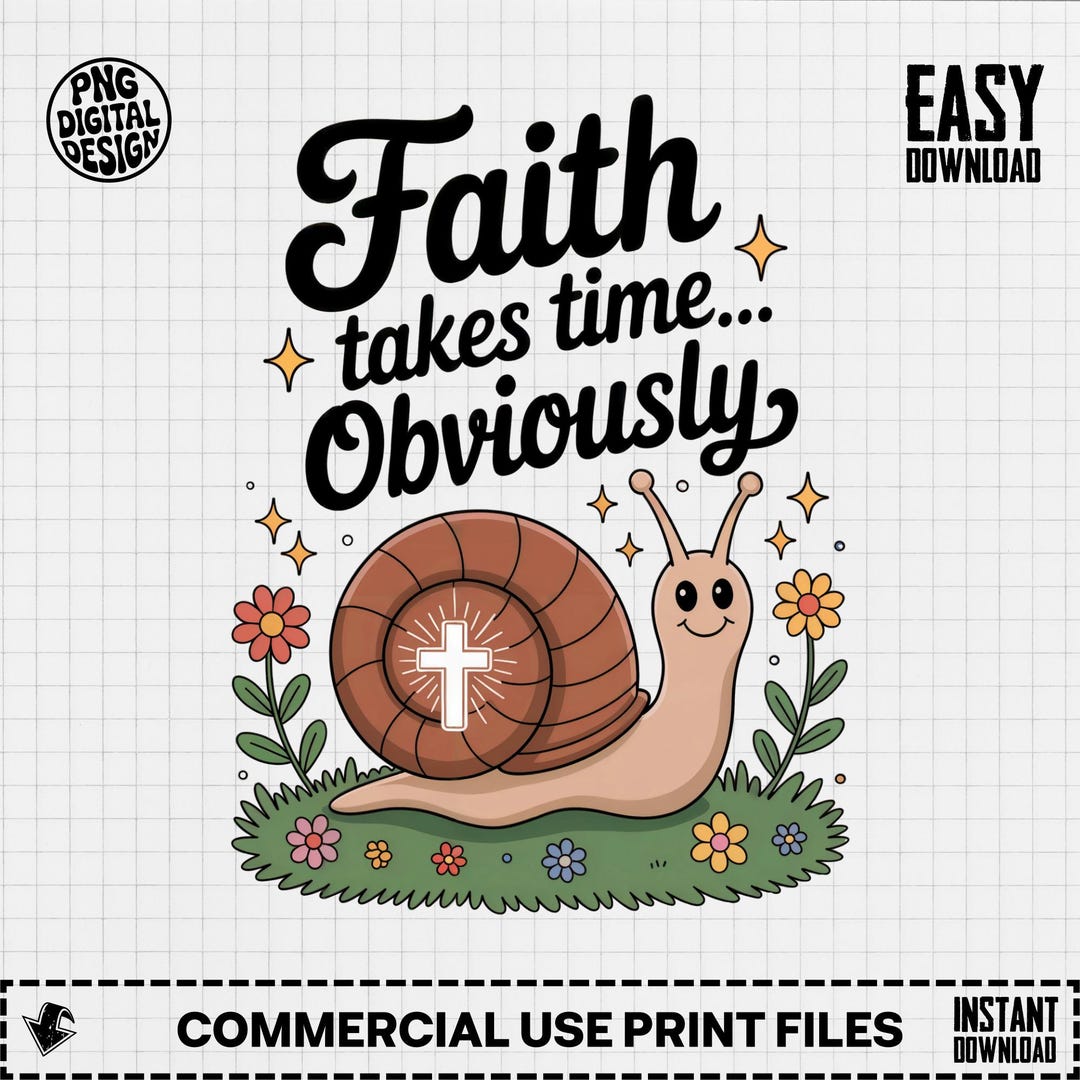 Faith Snail PNG Digital Download, Christian Print File, Faith Takes ...