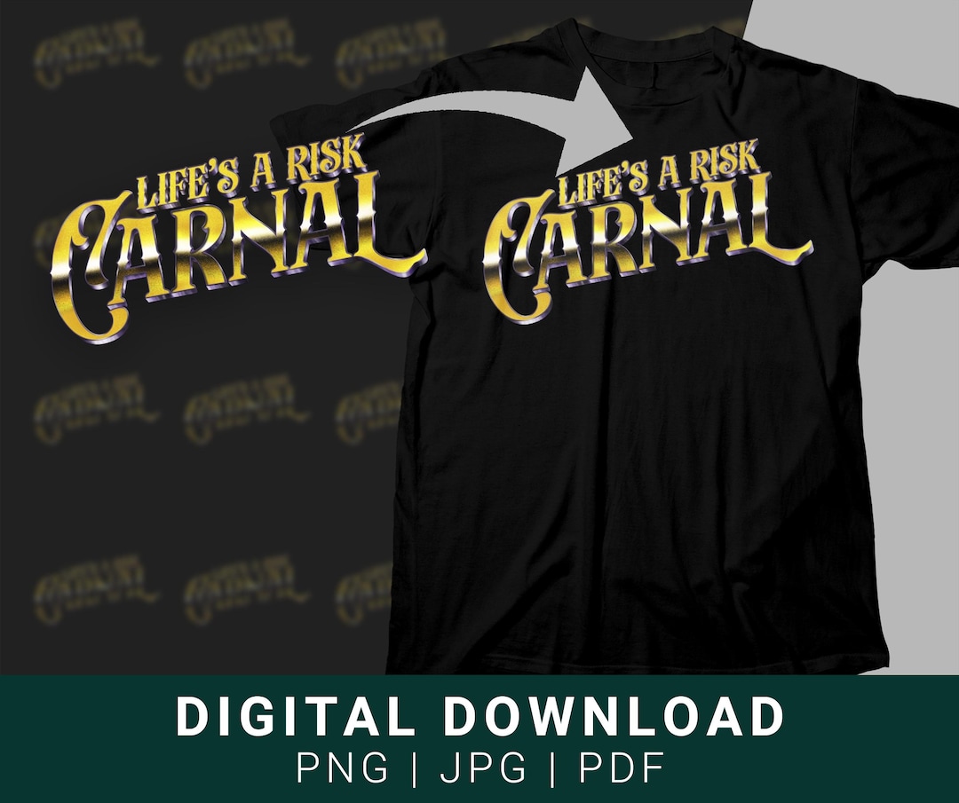Life's a Risk CARNAL Typography PNG, Motivational Quote Digital ...