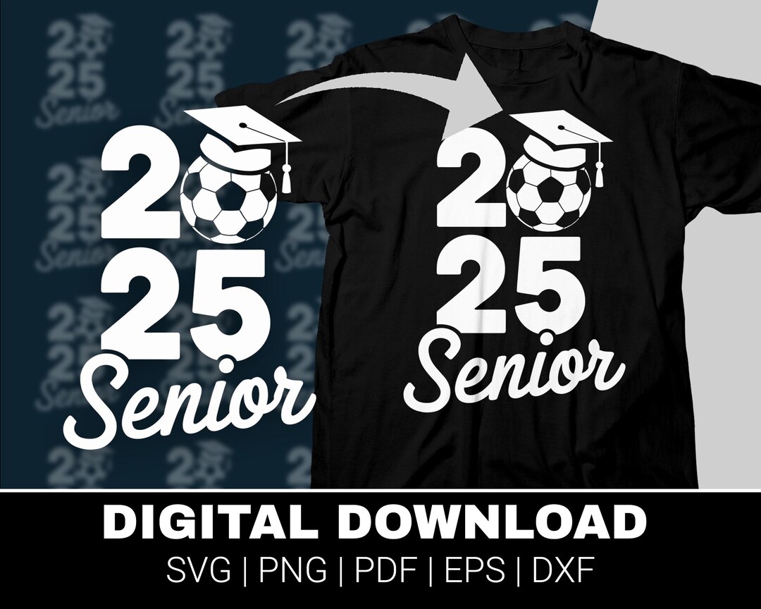 2025 Senior Graduation Soccer SVG, Graduate Digital Design, Class of ...