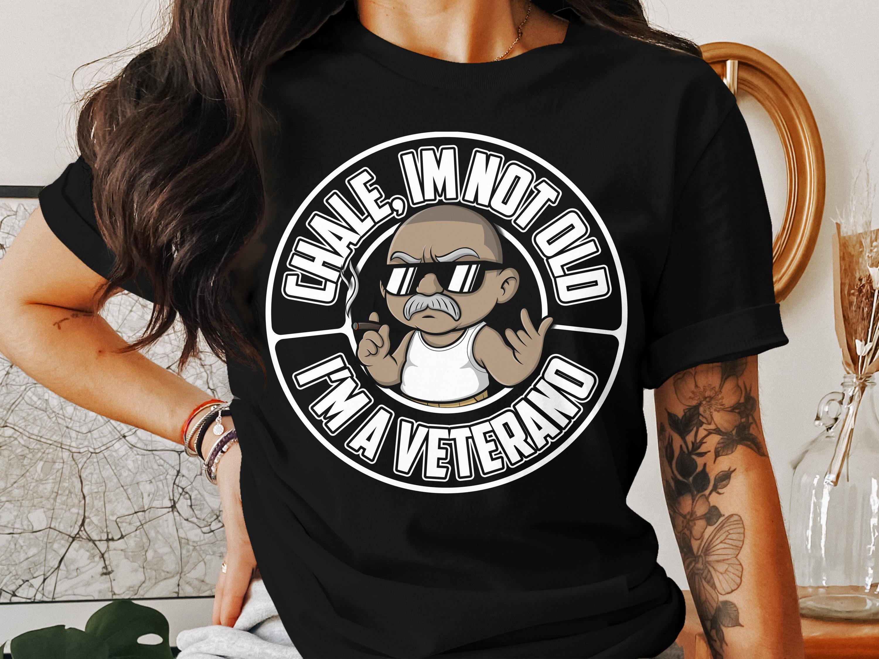Chale Im Not Old, Im a Veteran Png, Chicano Art, Mexican Heritage ...