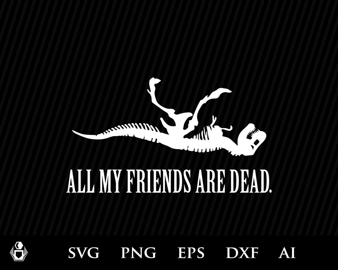 Dinosaur svg T-rex All My Friends Are Dead dinosaur shirt | Etsy