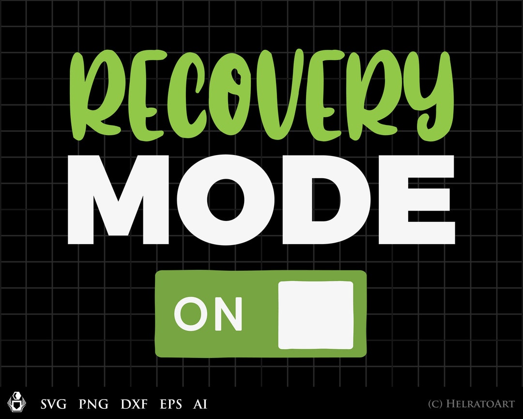 Recovery Mode on SVG, Motivational and Inspirational Graphic Clipart ...