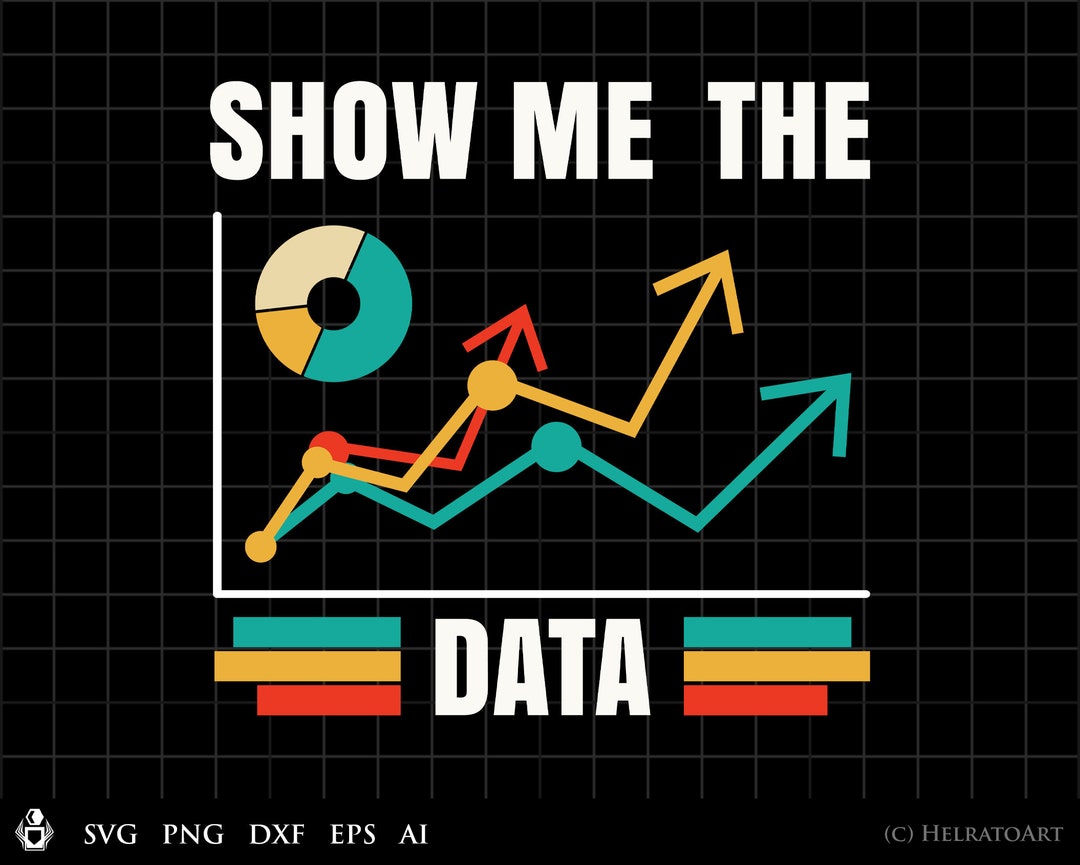Data Analyst SVG, Show Me the Data Graphic Clipart for Commercial and ...