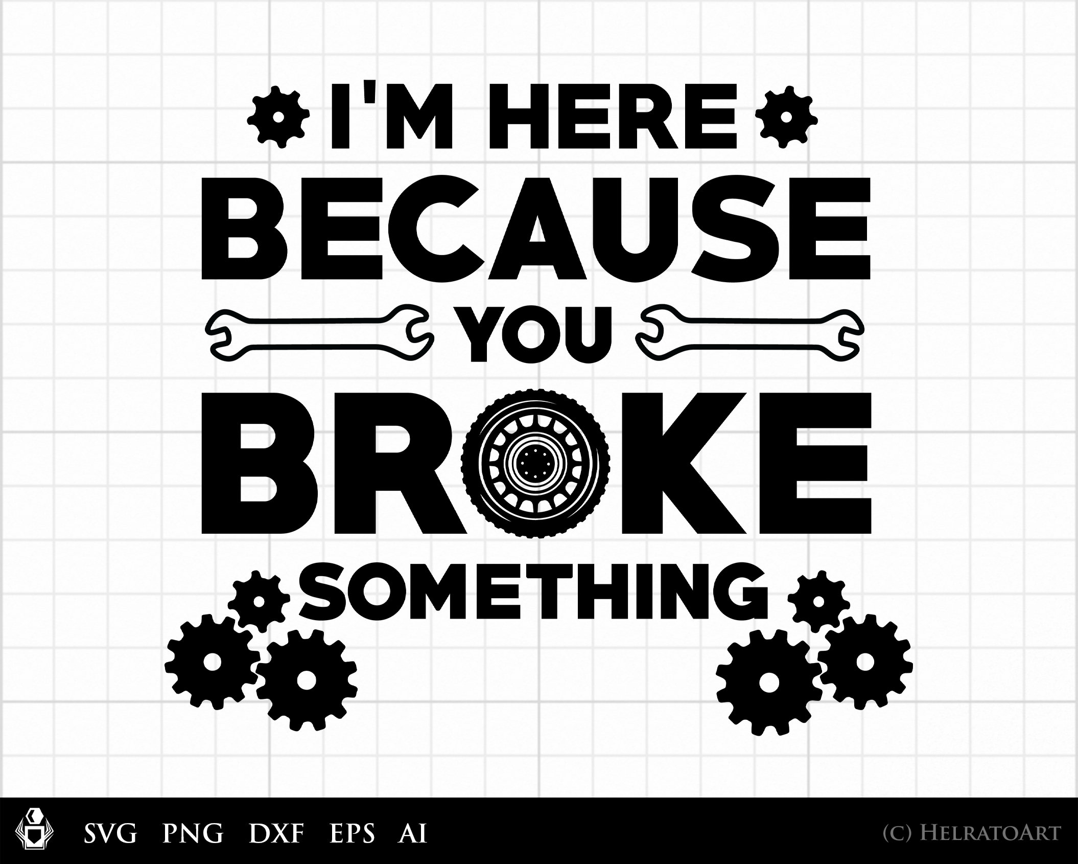 Handyman Svg Im Here Because You Broke Something Etsy