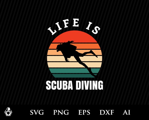 Scuba SVG Life Is Scuba Diving SVG Taucher SVG Retro - Etsy