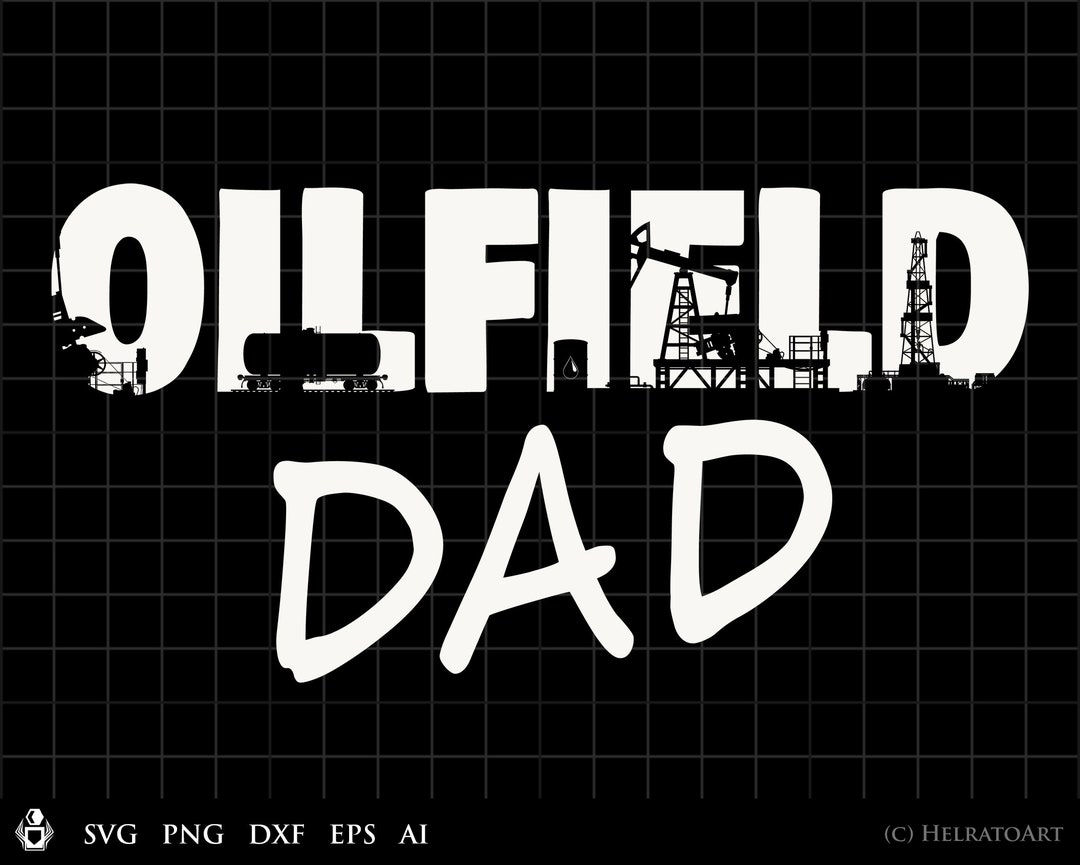 Oilfield Svg, Oilfield Dad Graphic Art - for Commercial and Personal ...