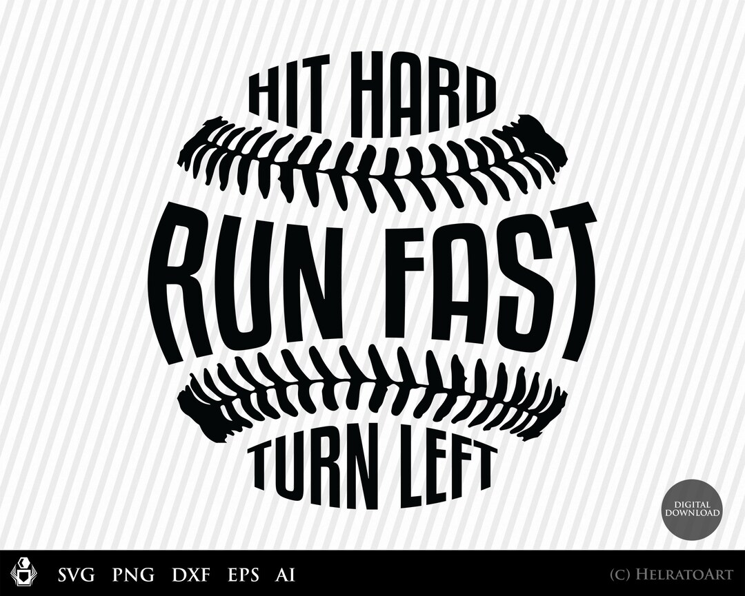 Baseball SVG Clip Art, Hit Hard Run Fast Turn Left Svg - Baseball Ball ...