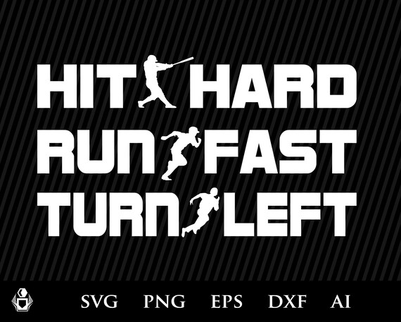 Baseball SVG Hit Hard Run Fast Turn Left Cut Files for - Etsy