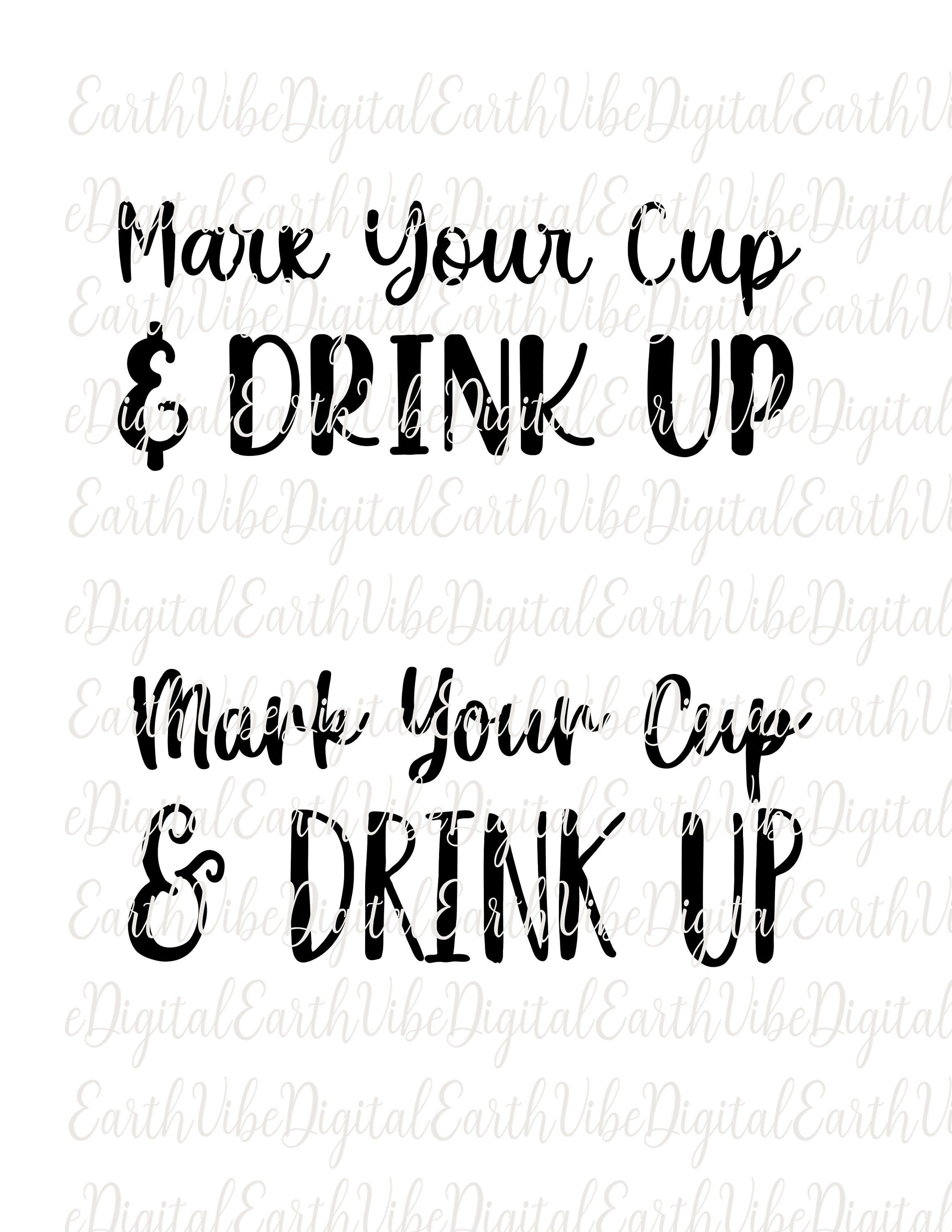 Mark Your Cup & Drink up SVG, JPG Files // Solo Cup SVG // Mark Your ...