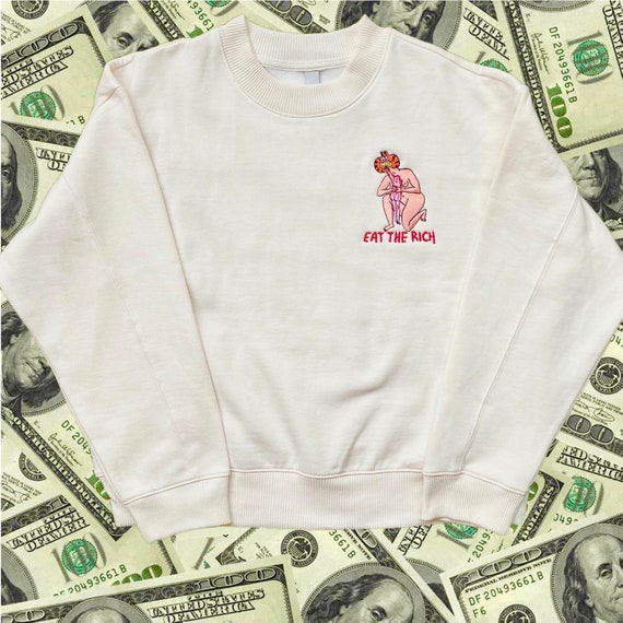 Eat The Rich Limited Edition Sweatshirt by Artist Cara Corder | Etsy