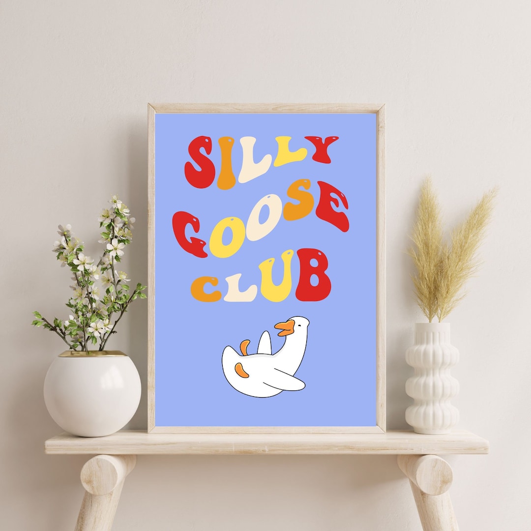 Silly Goose Poster, Quirky Goose Print,cartoon Goose Artwork, Silly ...