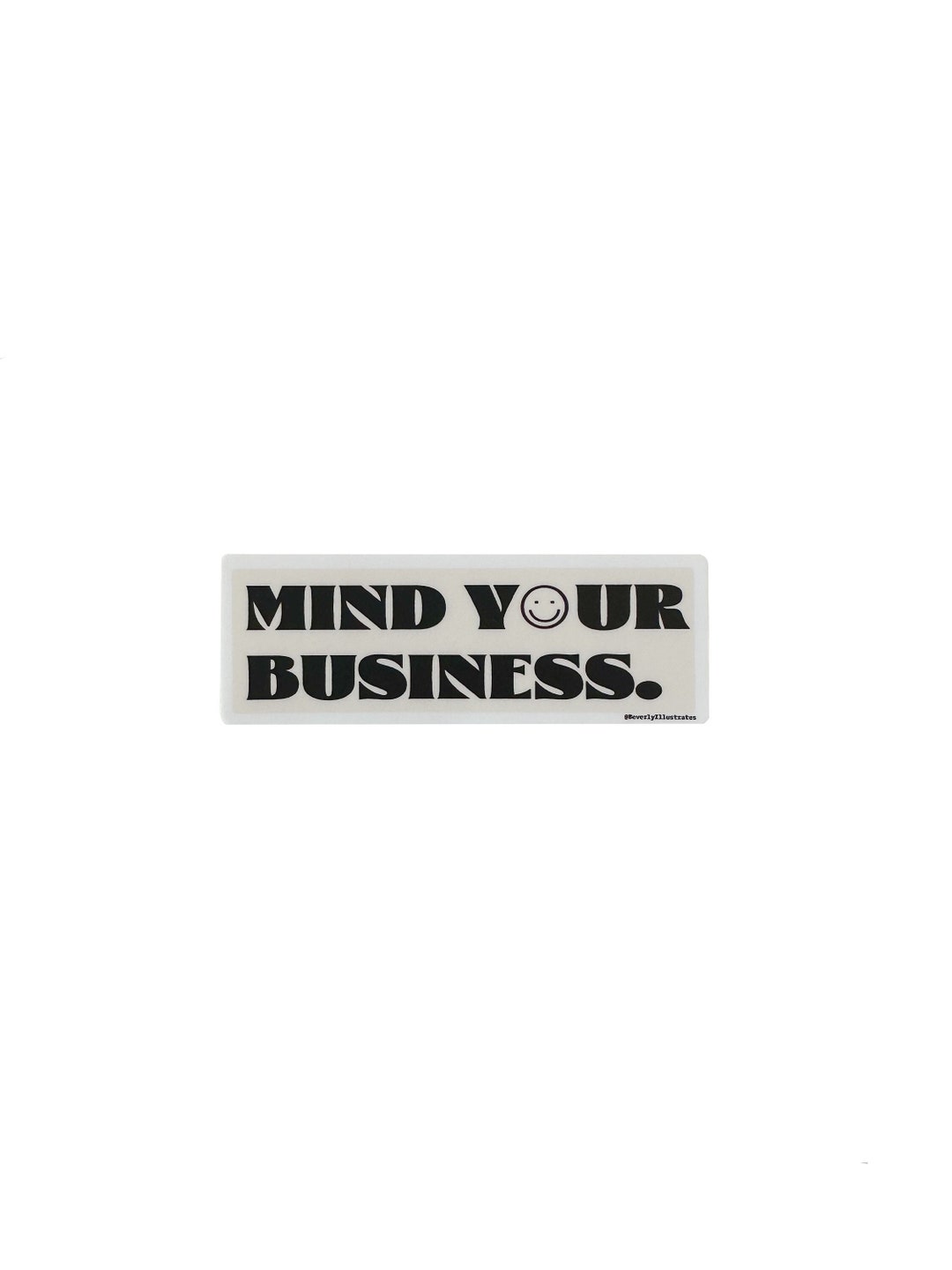 Mind Your Business Sticker - Etsy