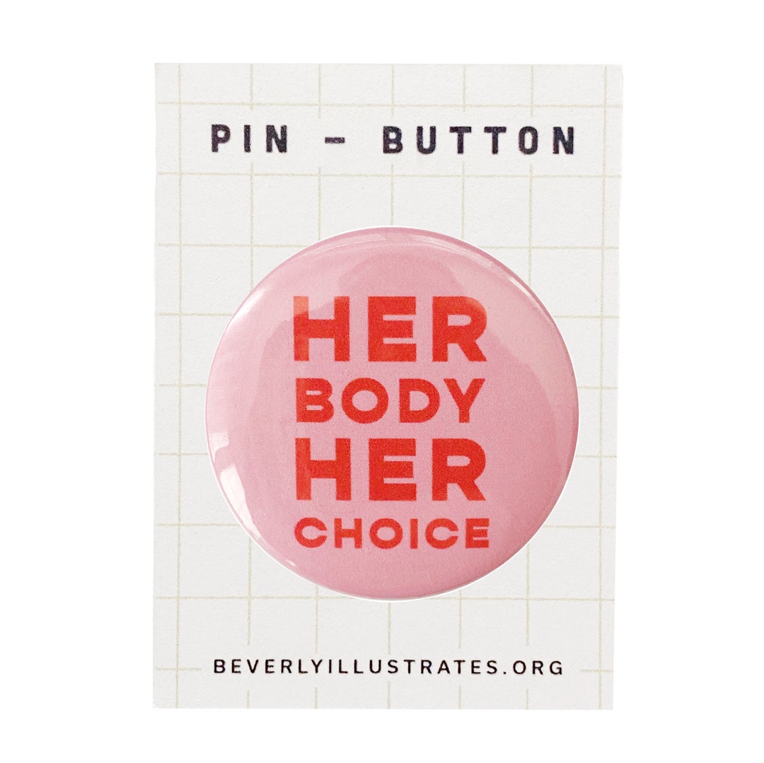 Pro Choice Pin | Her Body Her Choice | Gifts for Her | Gifts for ...
