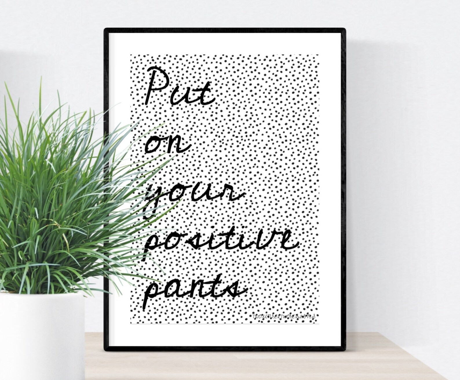Put on Your Positive Pants Motivational Quote Print - Etsy