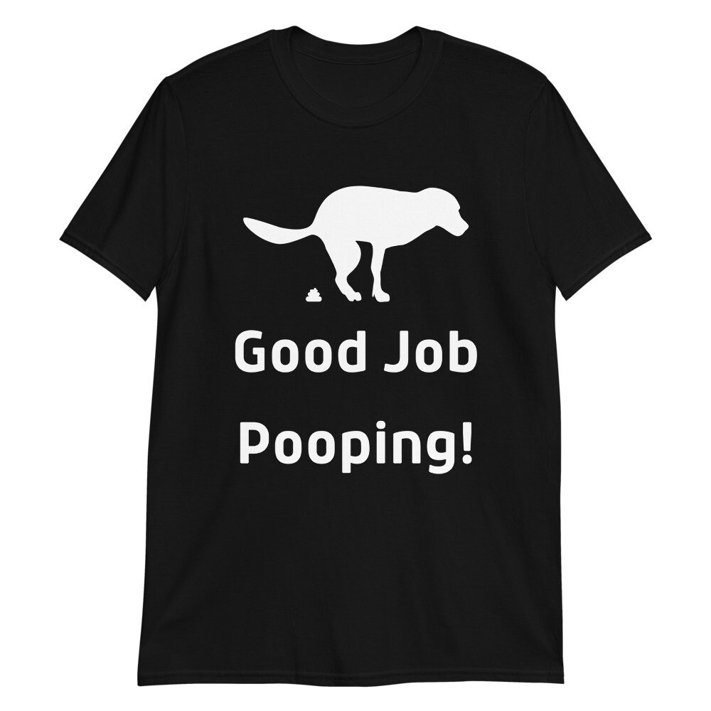Good Job Pooping Funny TShirt | Etsy