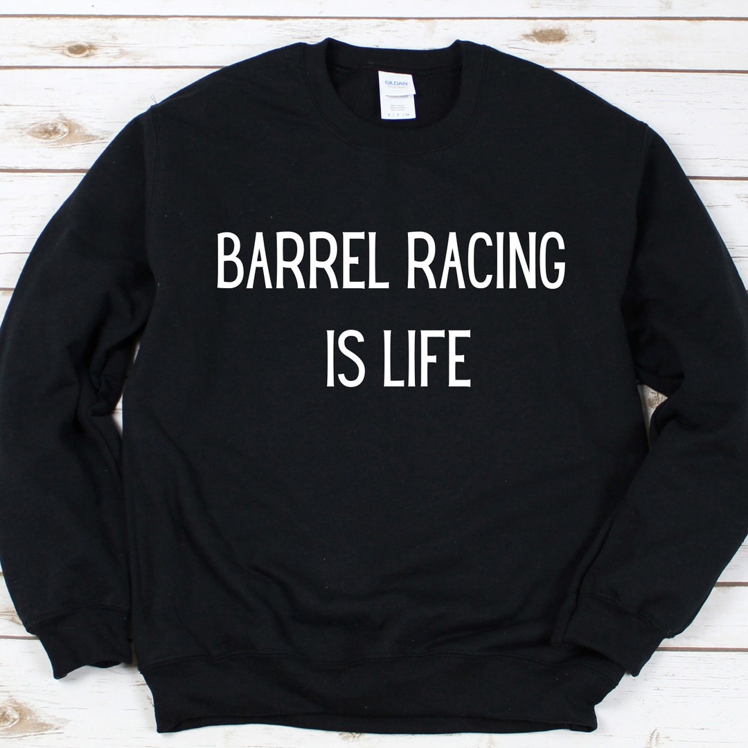 Barrel Racing is Life | Barrel Racer Sweatshirt | Rodeo Sweater - Etsy