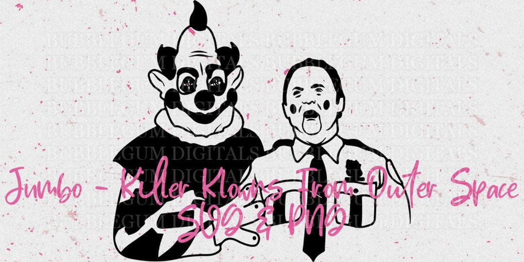 Jumbo & Mooney - Killer Klowns From Outer Space - SVG PNG - Etsy