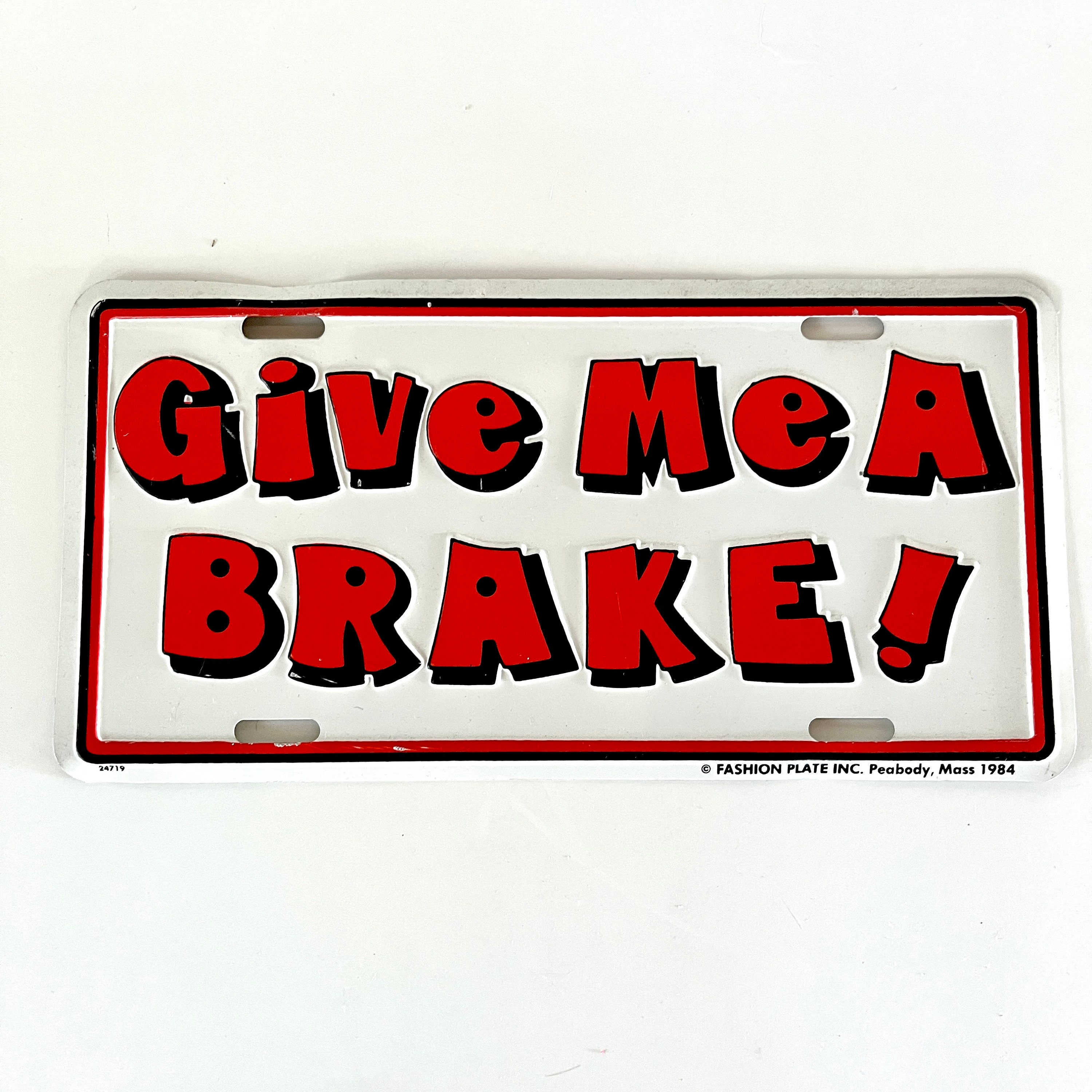 Vintage give Me A Brake Vanity License Plate - Etsy