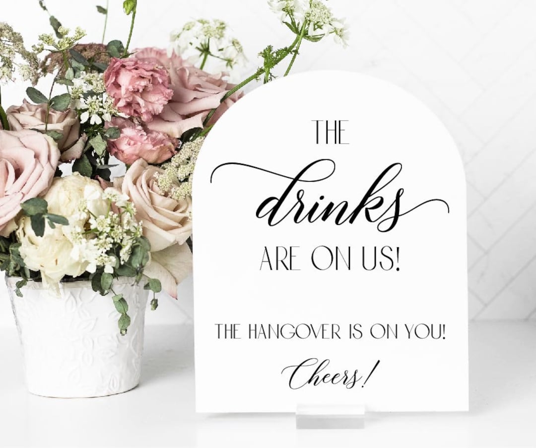 The Drinks Are on Us the Hangover is on You Sign,the Drinks Are on Us ...