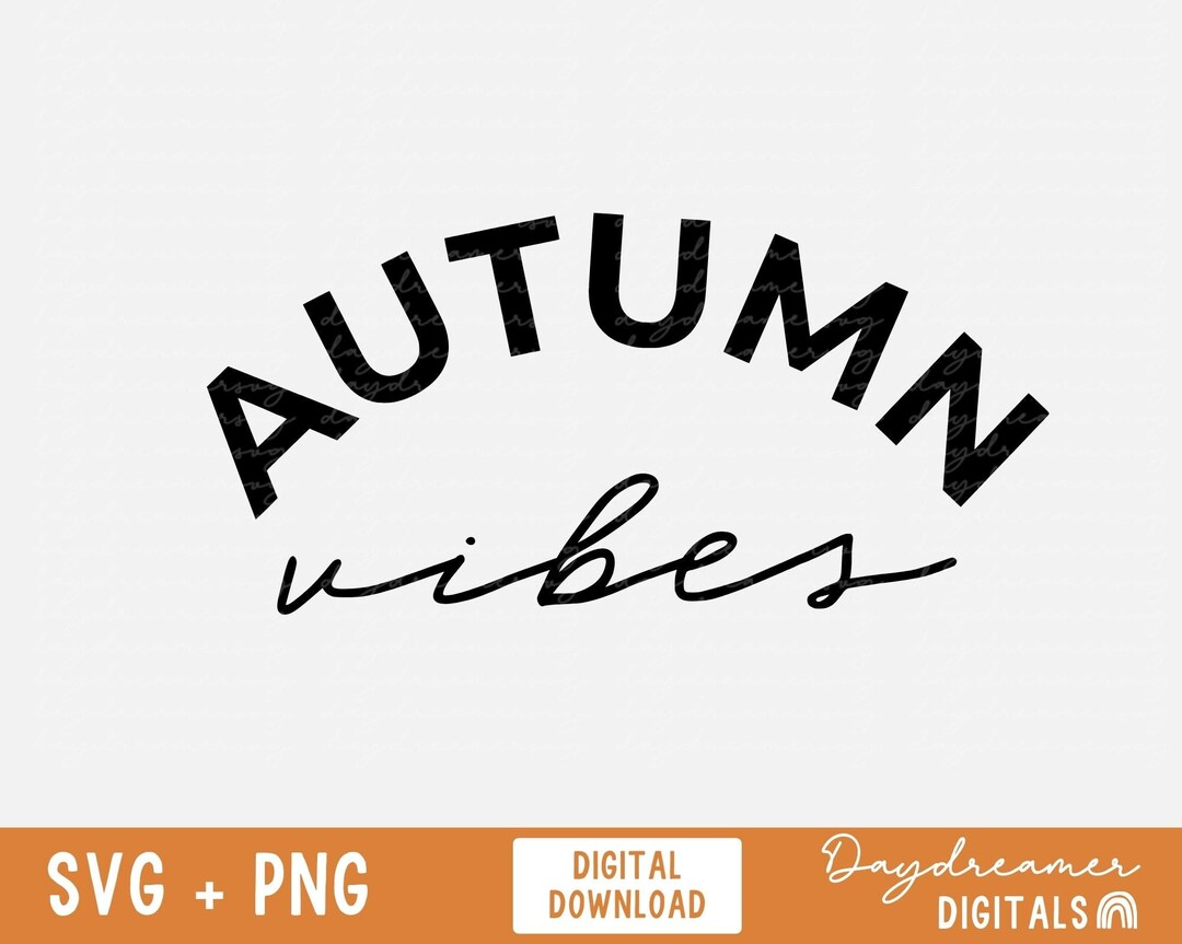 Autumn Vibes SVG, Fall Svg, Fall Shirt Svg, Fall Sign Svg, Png and Svg ...