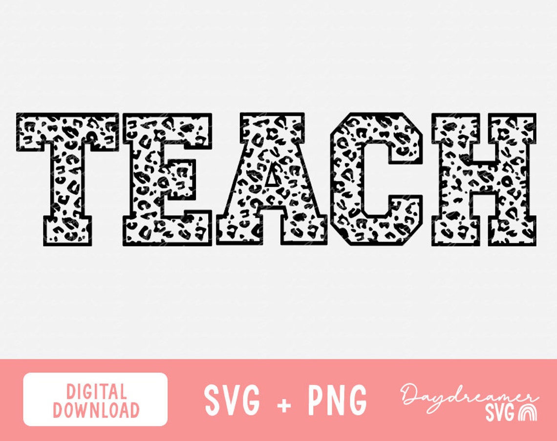 Teacher SVG, Leopard TEACH SVG, Cheetah Teach Svg, Teach Varsity Svg ...