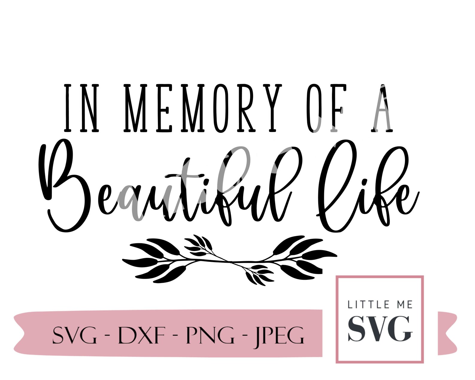 In Memory of a Beautiful Life Svg, Forever in Our Hearts, Memorial Svg ...