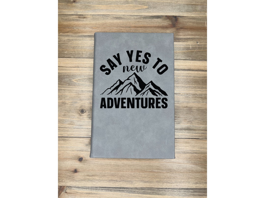 Say Yes to New Adventures Writing Journal Can Be - Etsy