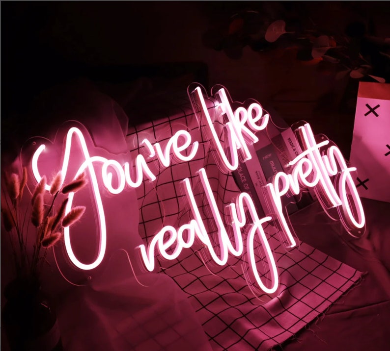 Youre Like Really Pretty Neon Sign Neon Sign Wall Decor - Etsy