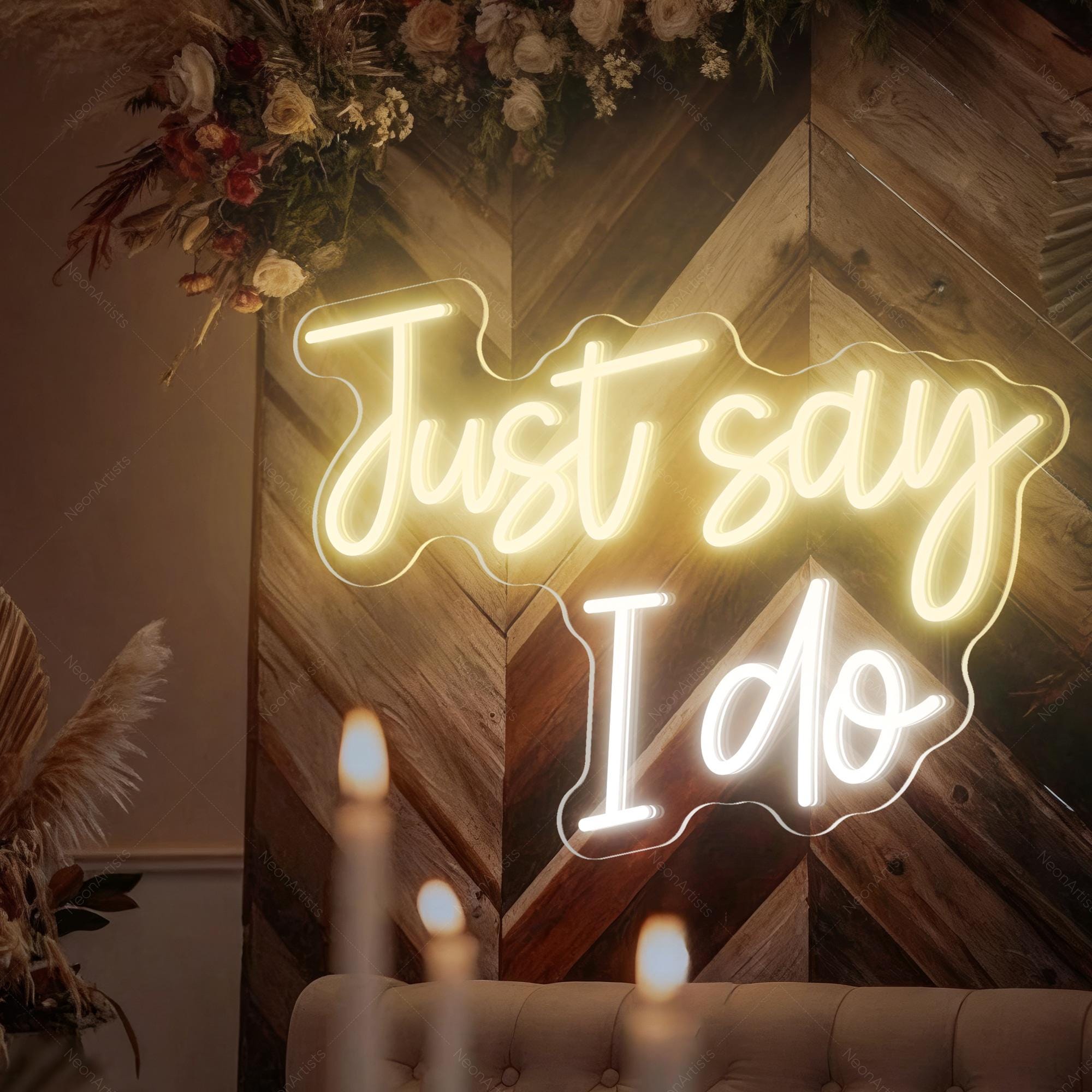 Just Say I Do Neon Wedding Sign Custom Wedding Neon Light Sign Wedding ...