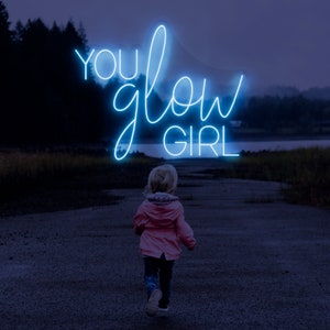 You Glow Girl Neon Sign/custom Neon Sign Bedroom/led Signs Room Decor ...