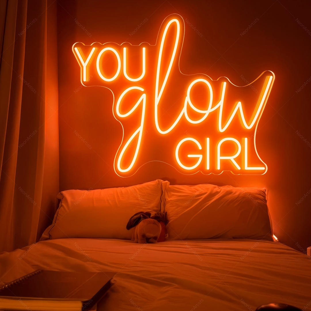 You Glow Girl Neon Sign/custom Neon Sign Bedroom/led Signs Room Decor ...