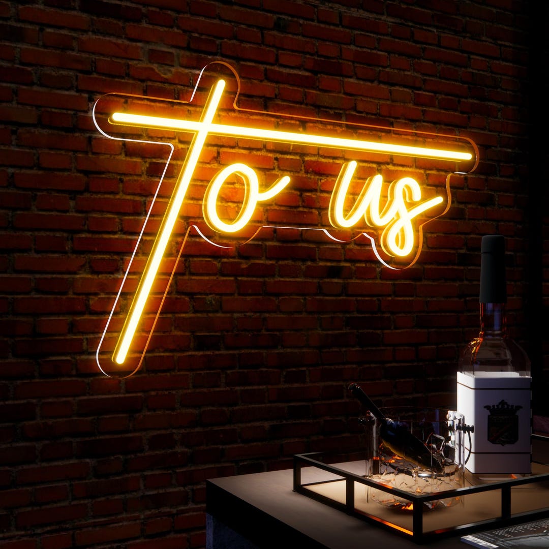 TO US Neon Sign,wedding Neon Light Signs, Wedding Neon Light , Party ...