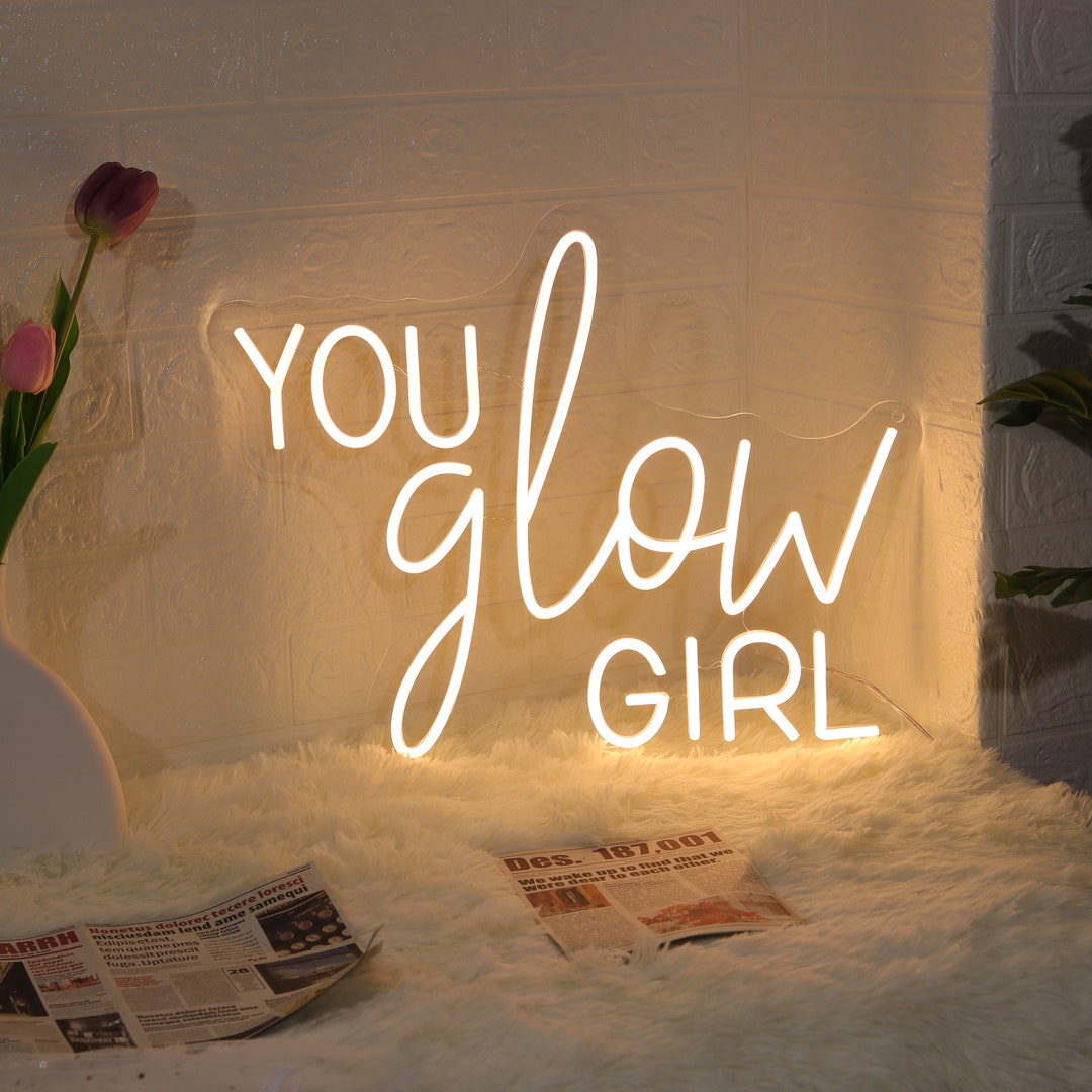 You Glow Girl Neon Sign/custom Neon Sign Bedroom/led Signs Room Decor ...