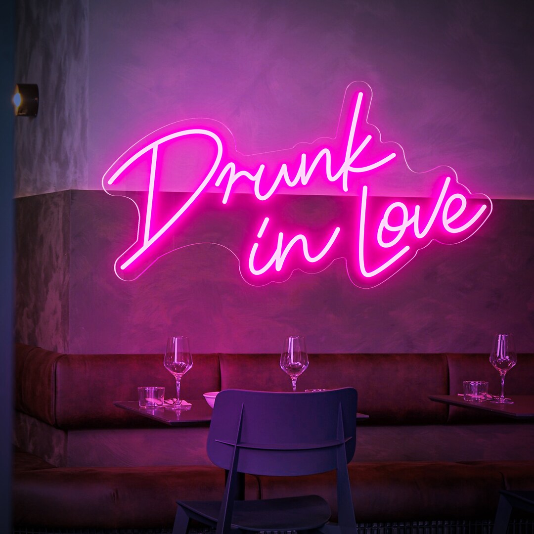 Drunk in Love Neon Sign, Custom Wedding Decor,wedding Neon Sign ...