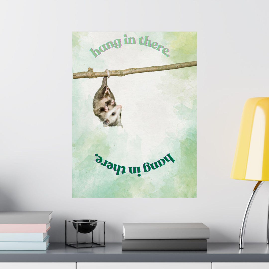 Vertical Poster, Cute Hang in There Opossum Art Print, Funny Animal ...