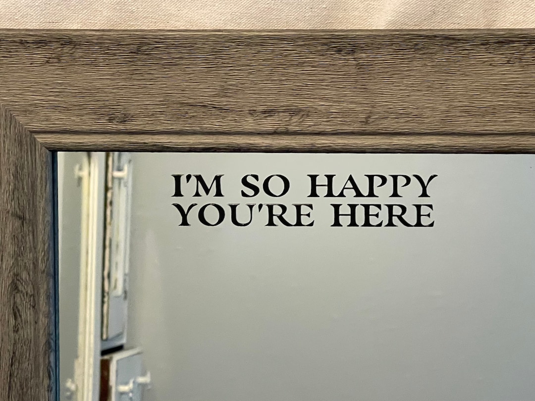 I'm so Happy You're Here Decal - Etsy